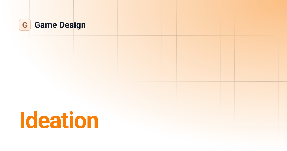 Ideation | Game Design